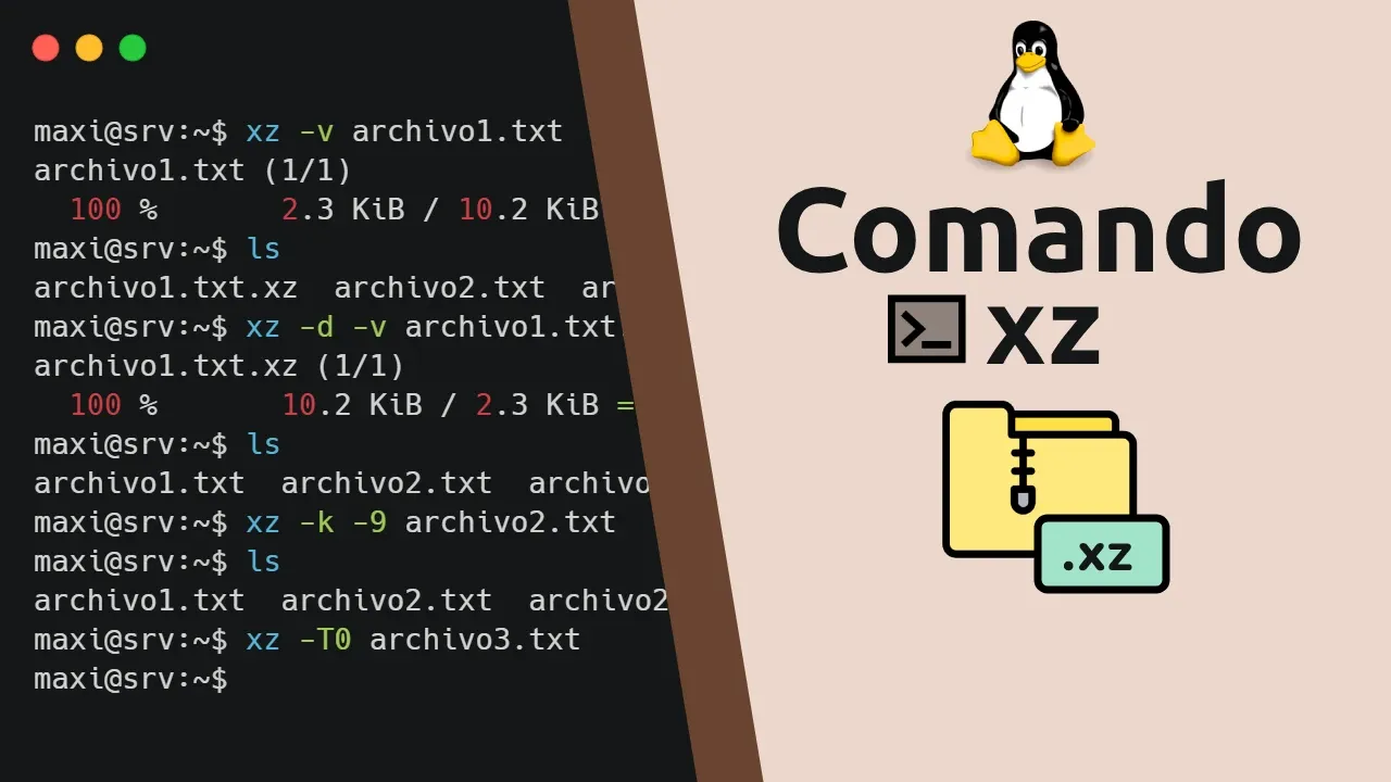 Comando xz en Linux: comprimir y descomprimir archivos - Maxi Zamorano